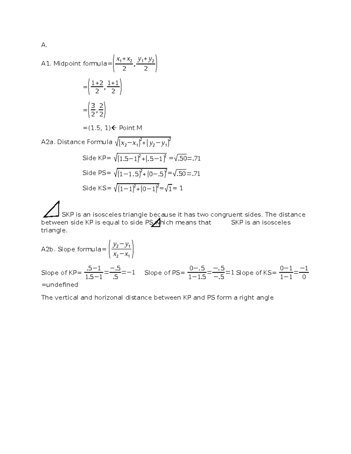 S. Wilson C972 Task 2 - Task 2 - A. A1. Midpoint formula= ( x 1 + x 2 2 , y 1 + y 2 2 ) =( 1 + 2 ...