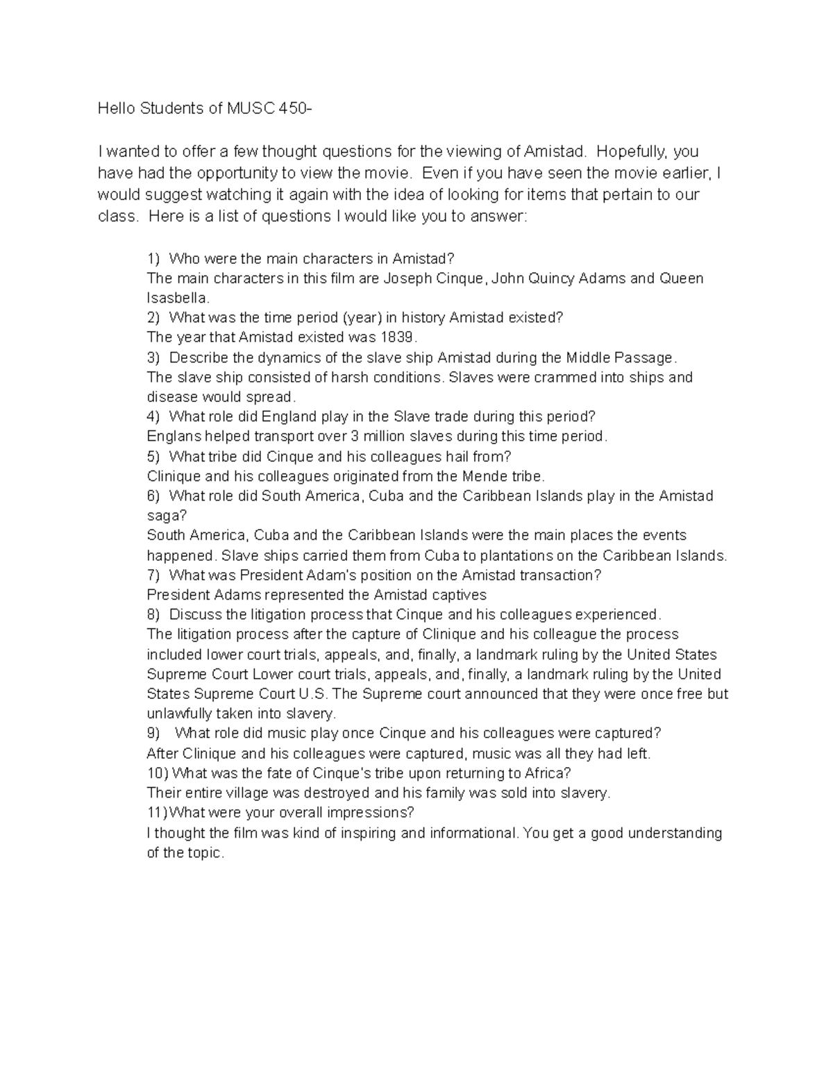 Amistad Movie Questions - Hello Students of MUSC 450- I wanted to offer ...