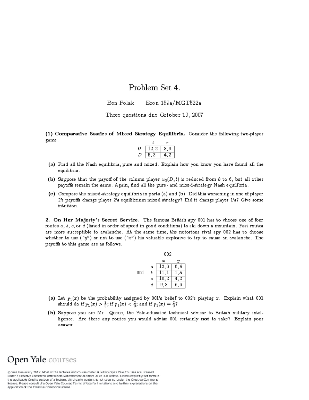 Problemset 4 2 0 - yew - Problem Set 4. Ben Polak Econ 159a/MGT522a Three questions due October ...