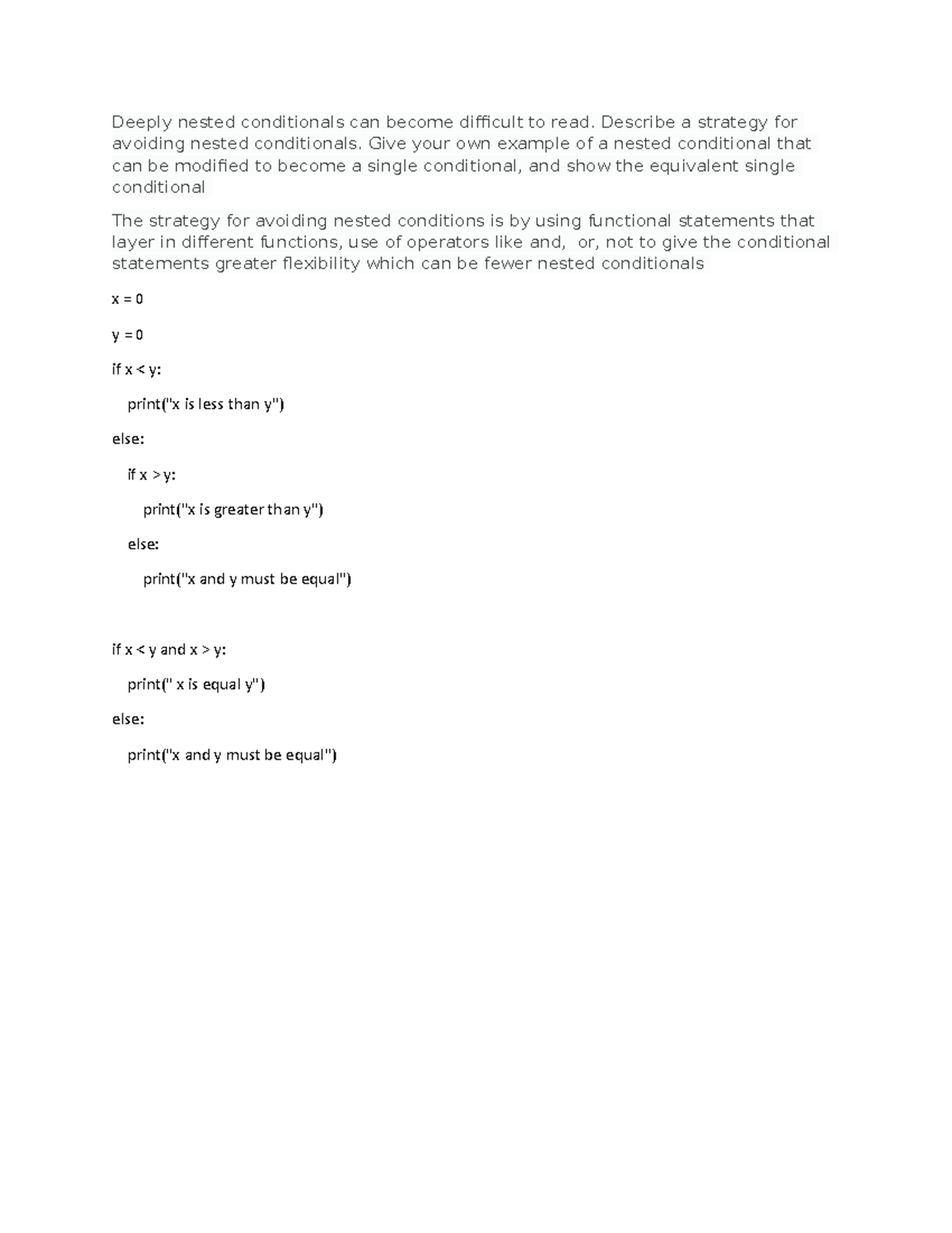 Deeply Nested Conditionals Can Become Difficult To Read Describe A Strategy For Avoiding