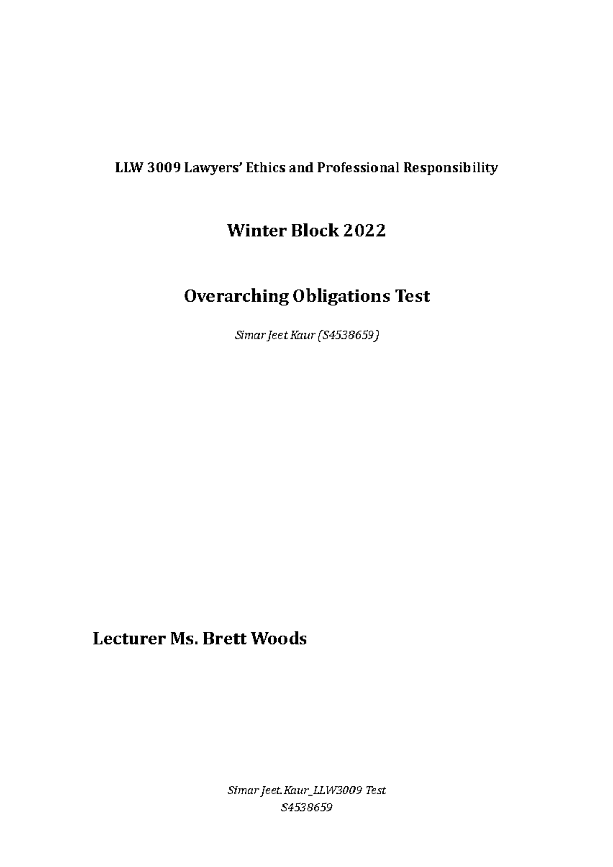 LLW3009 Test - Overarching obligation test - LLW 3009 Lawyers’ Ethics ...