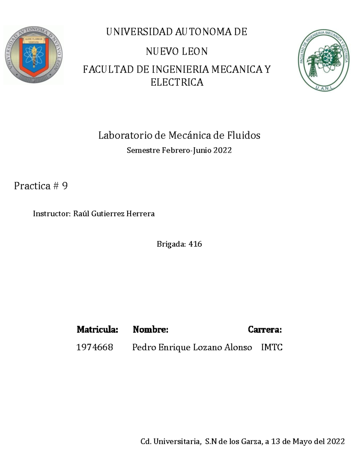 Practica 9 - fluidos - UNIVERSIDAD AUTONOMA DE NUEVO LEON FACULTAD DE INGENIERIA MECANICA Y ...
