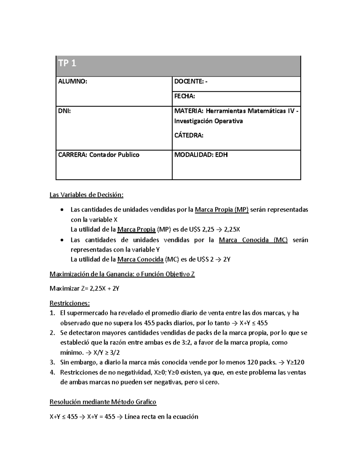 TP1 Herramientas Matematicas IV - TP 1 ALUMNO: DOCENTE: - FECHA: DNI: MATERIA: Herramientas ...