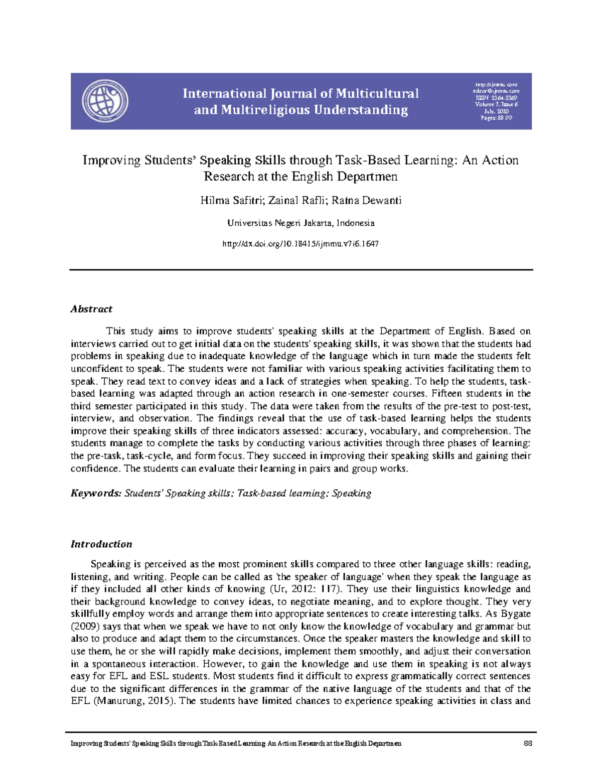 Improving Students Speaking Skills through Task-B - doi/10.18415/ijmmu.v7i6. Abstract This study ...