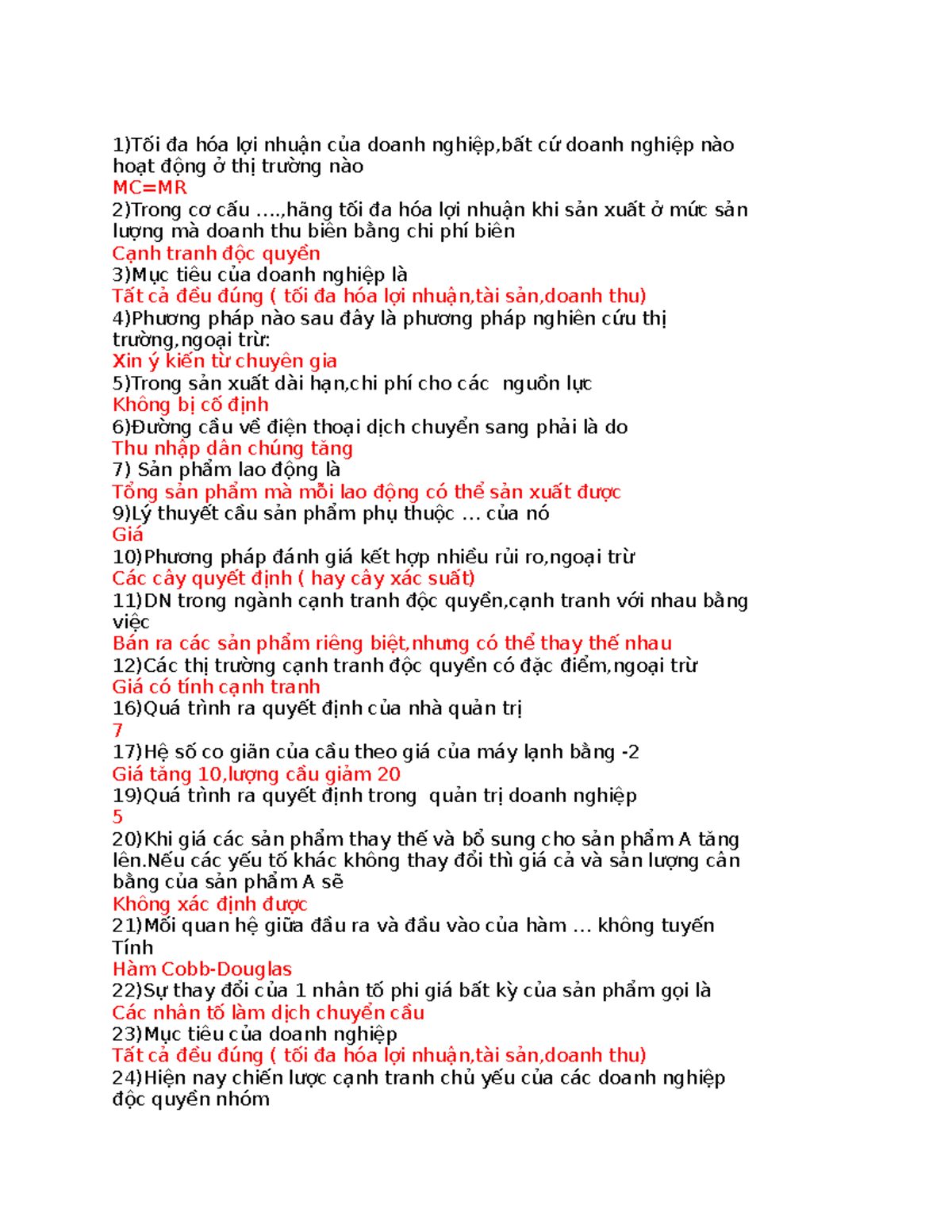 Trắc nghiệm ECO - jkkj - 1)Tối đa hóa lợi nhuận của doanh nghiệp,bất cứ ...