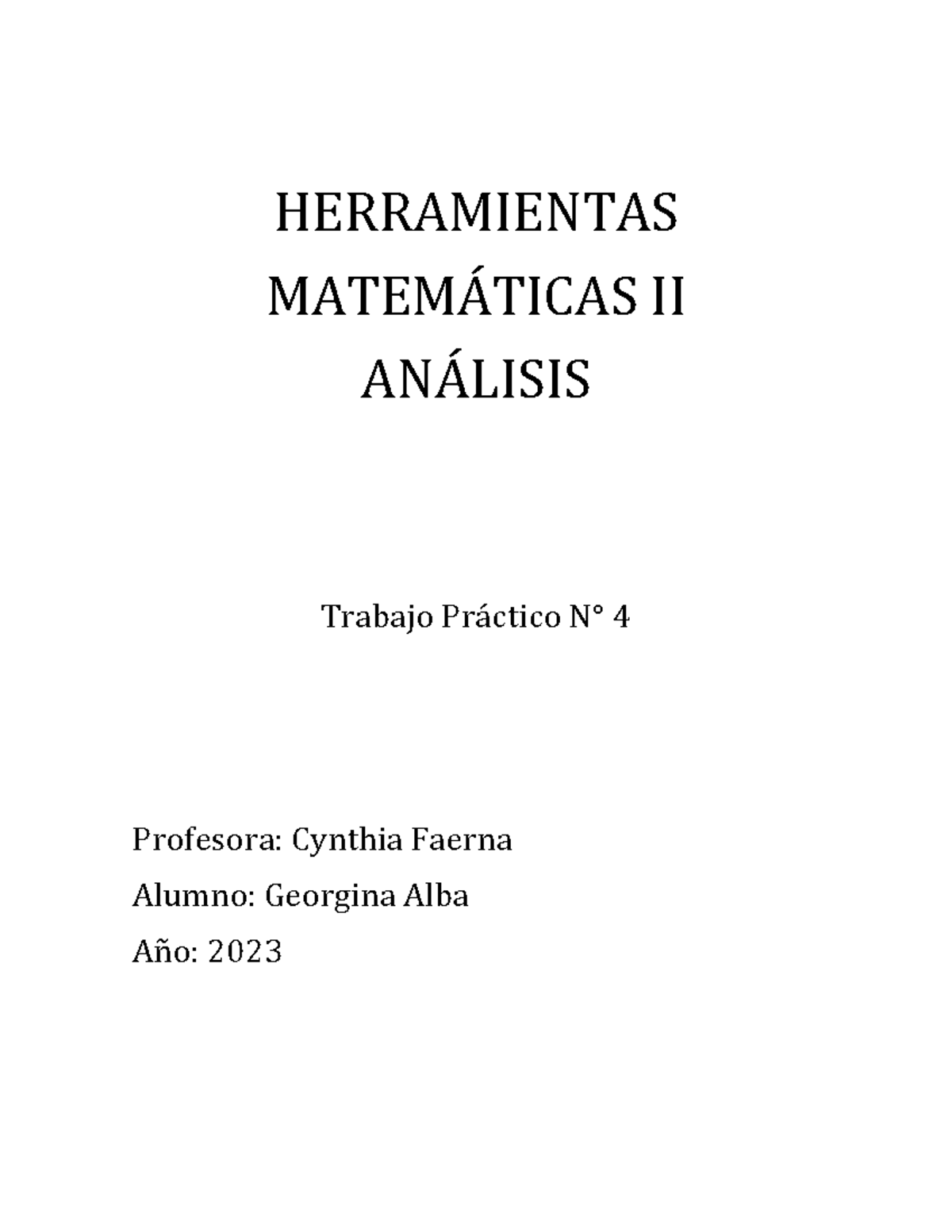 TP4- Herram.MAT - aprobado 100% - HERRAMIENTAS MATEMÁTICAS II ANÁLISIS Trabajo Práctico N° 4 ...