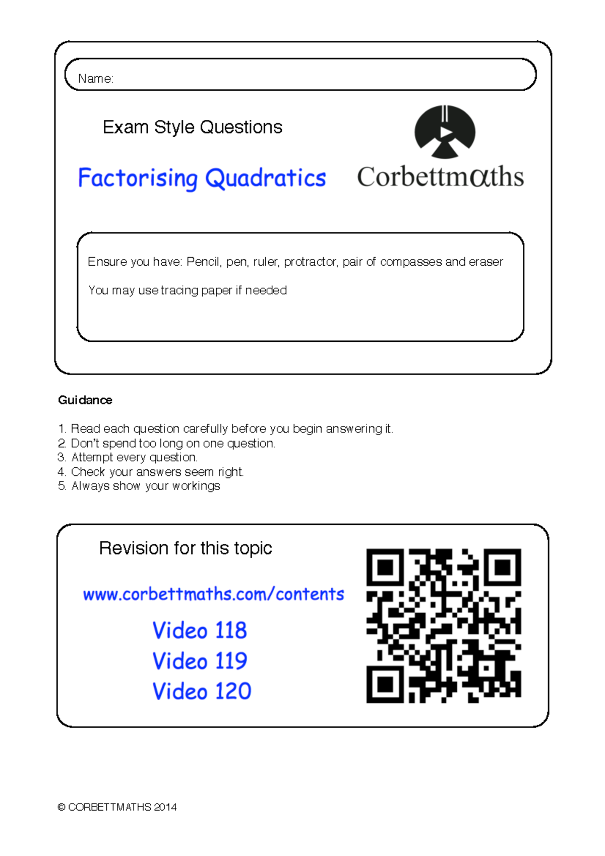 Factorising-quadratics - Name: Exam Style Questions Ensure you have ...