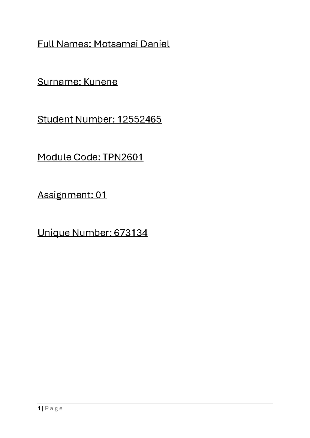 TPN2601 Assignment 1 - Full Names: Motsamai Daniel Surname: Kunene Student Number: 12552465 ...