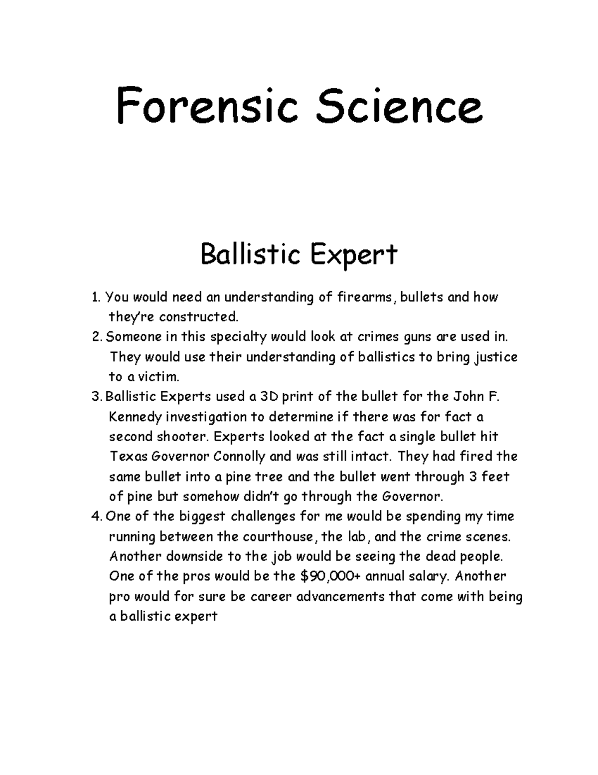 Forensic Science - Forensic Science Ballistic Expert 1. You would need ...