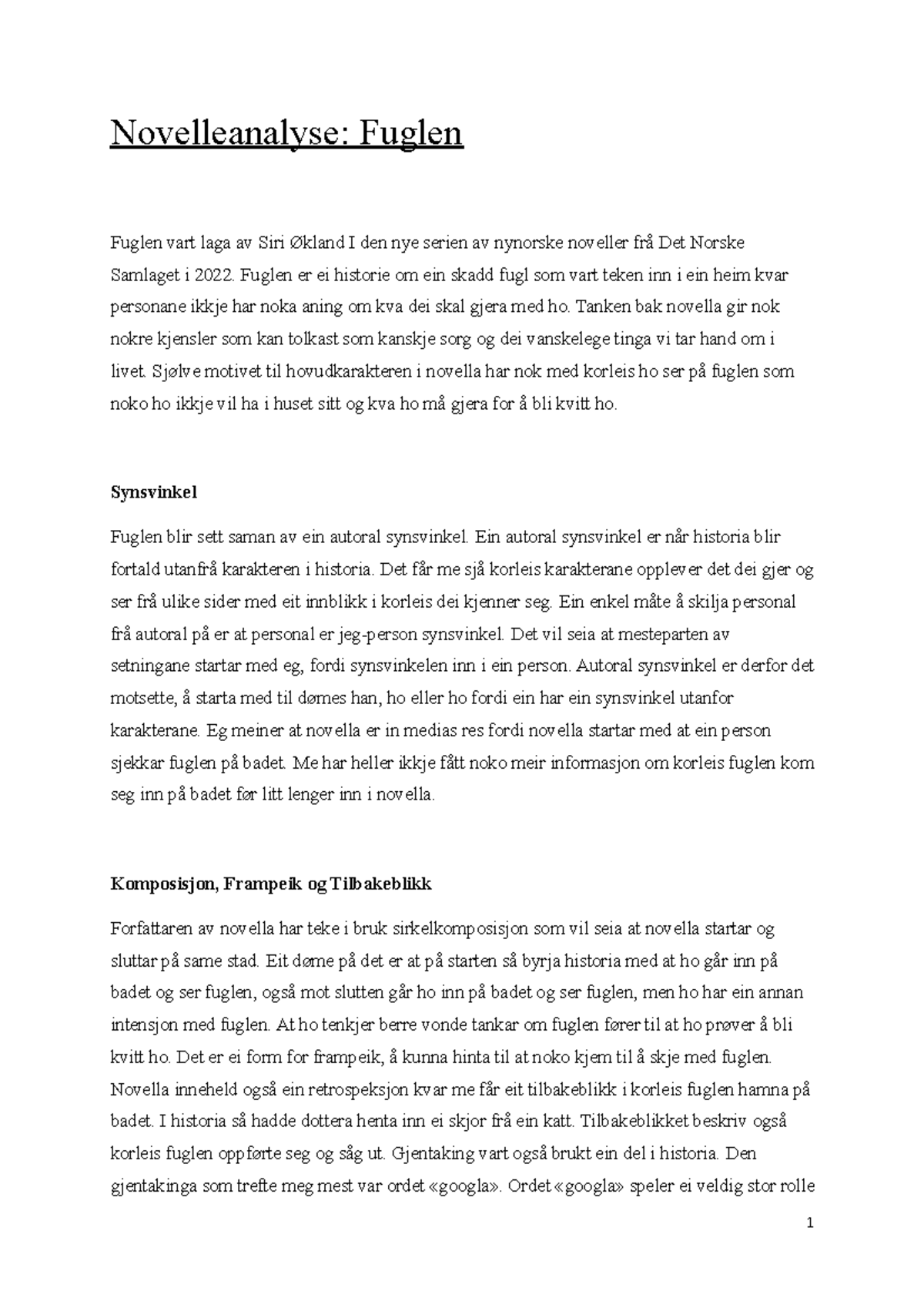 Nynorsk novelleanalyse - Novelleanalyse: Fuglen Fuglen vart laga av Siri Økland I den nye serien ...