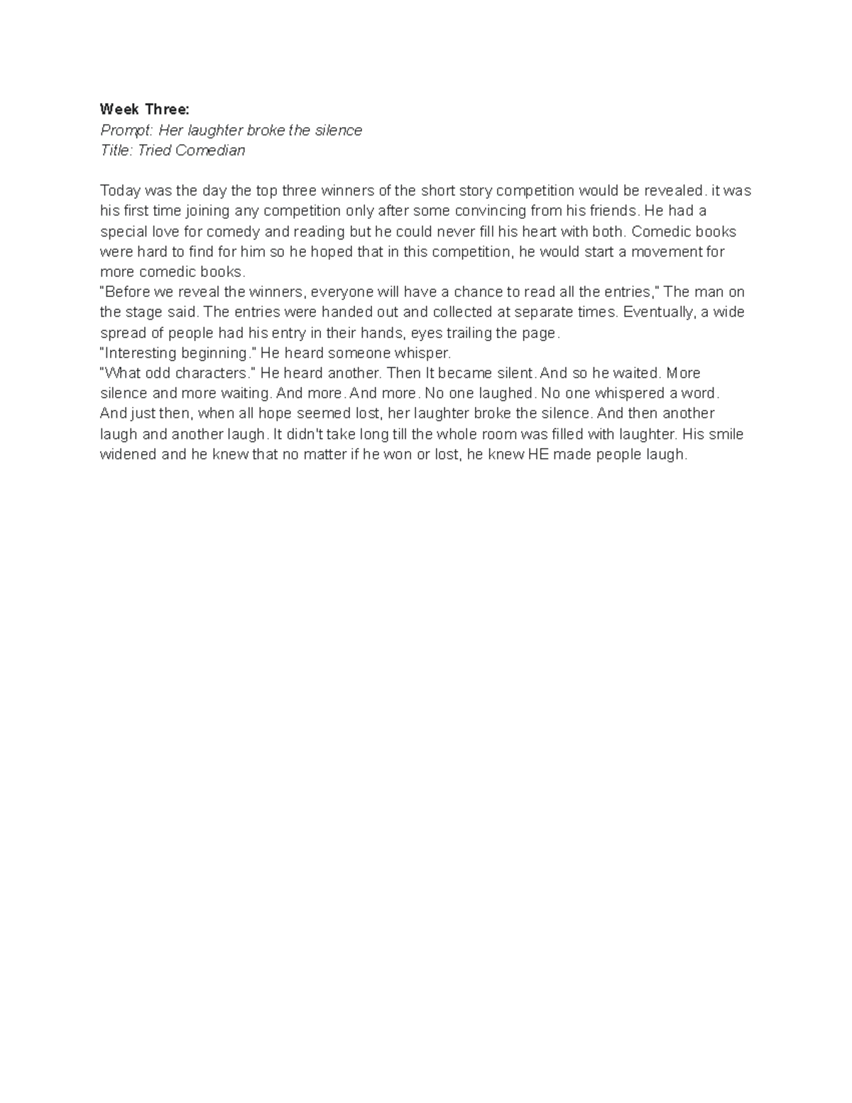 ENG 129 Free write week three - Week Three: Prompt: Her laughter broke ...