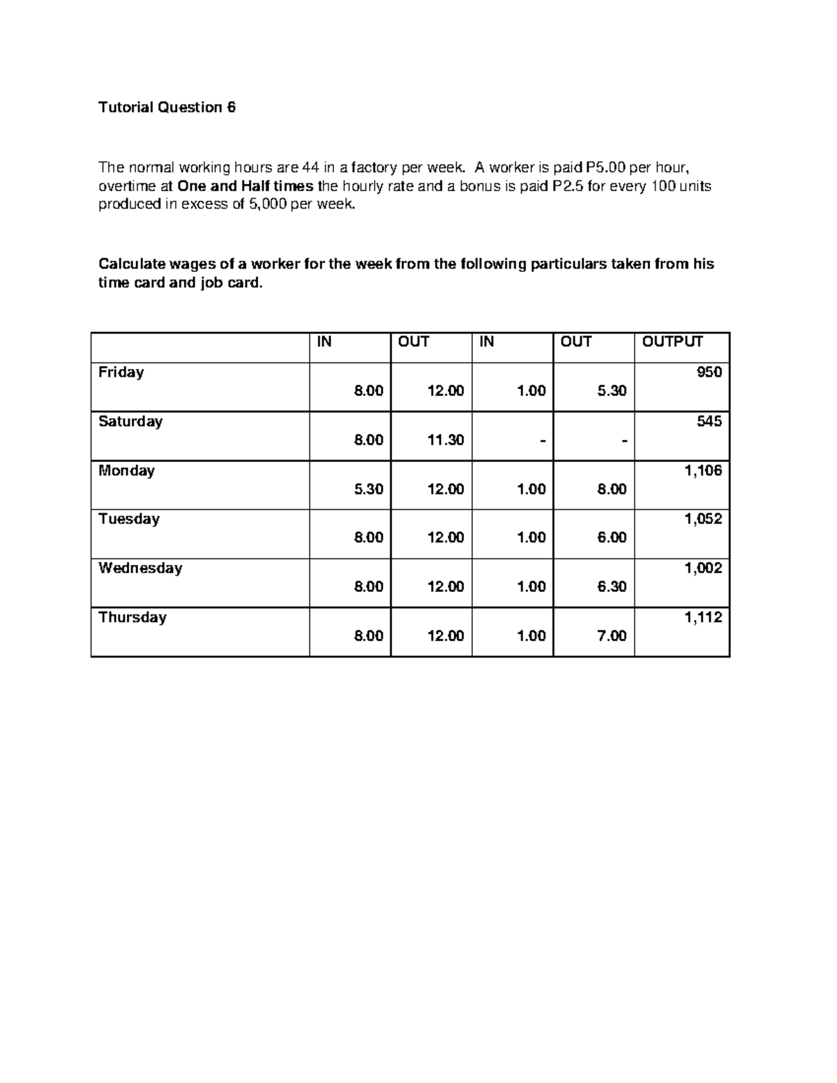 Tutorial 6 with answer - Tutorial Question 6 The normal working hours are 44 in a factory per ...