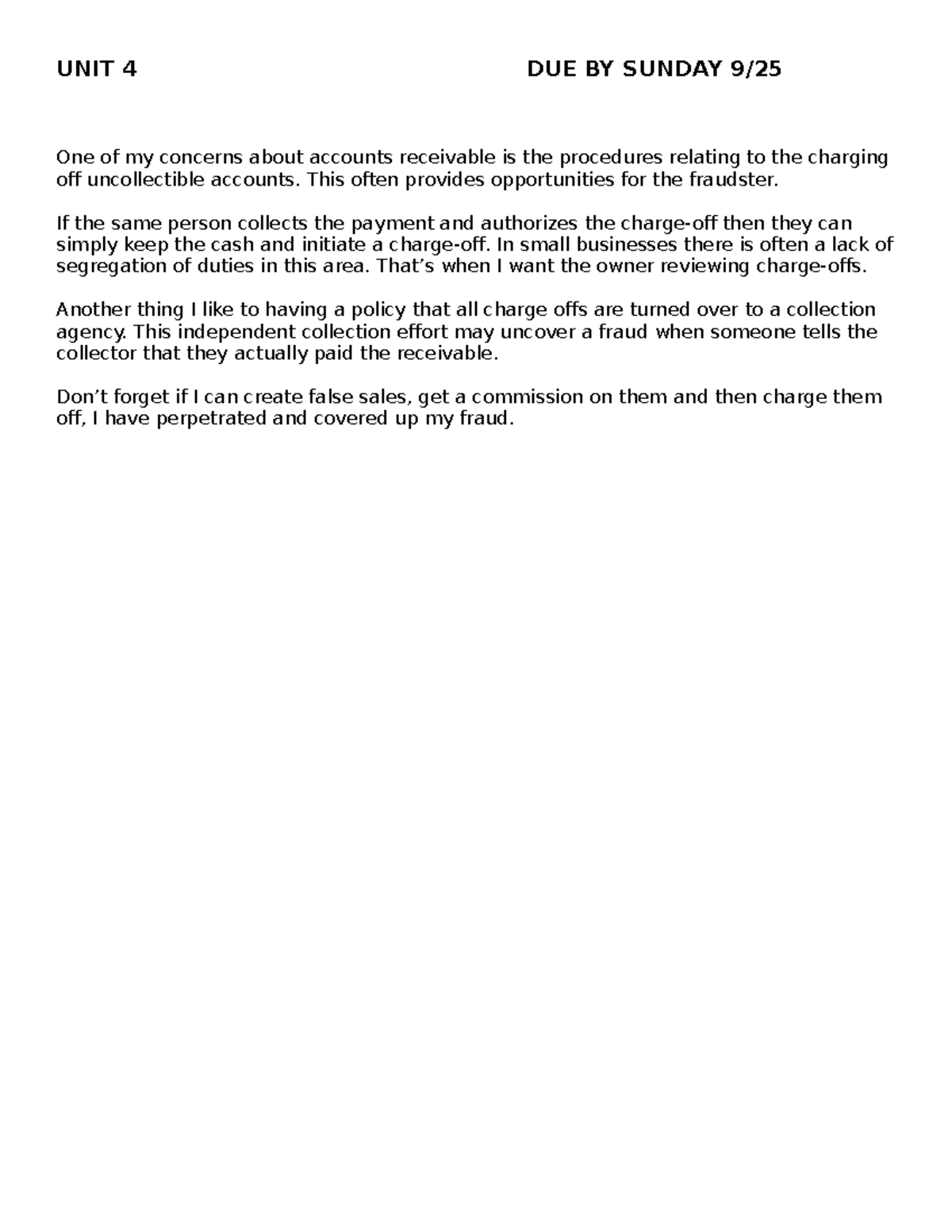 UNIT 4 - UNIT 4 LECTURE - UNIT 4 DUE BY SUNDAY 9/ One of my concerns about accounts receivable ...