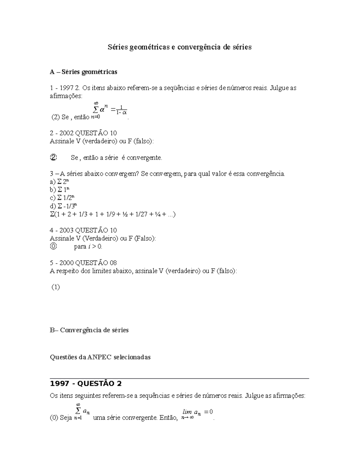 Calculo II - Serie geometrica - Séries geométricas e convergência de ...