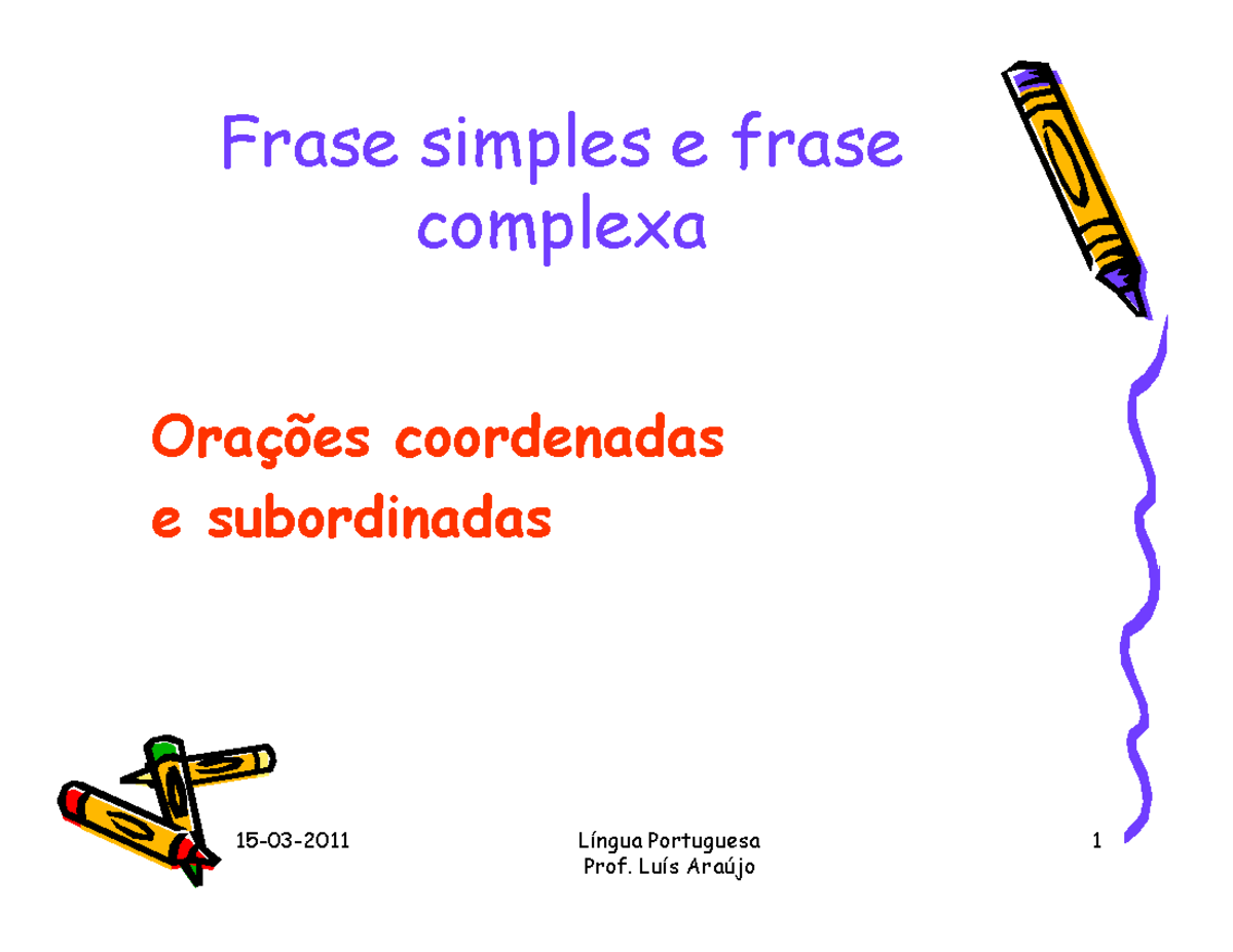 Frases simples vs Frases complexas-Orações coordenadas e subordinadas ...