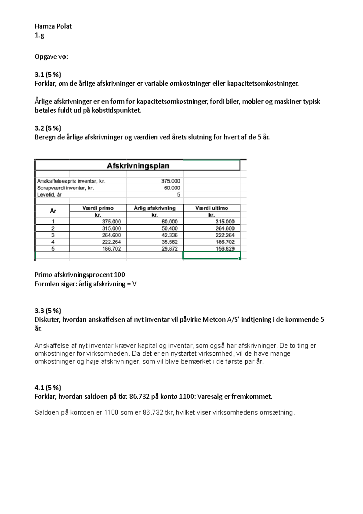 Opgave vø - its the best grades and work here - Hamza Polat 1 Opgave vø ...