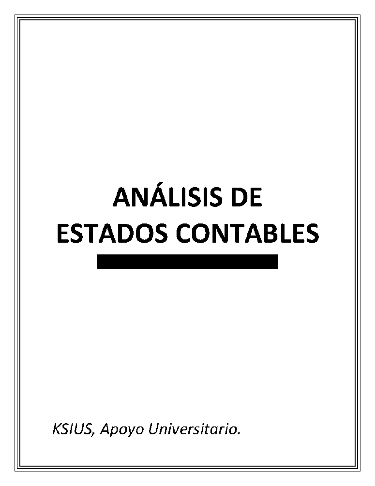 AEC- Teorico- Ksius - AN¡LISIS DE ESTADOS CONTABLES TeÛrico, uso interno, 2019 KSIUS, Apoyo ...