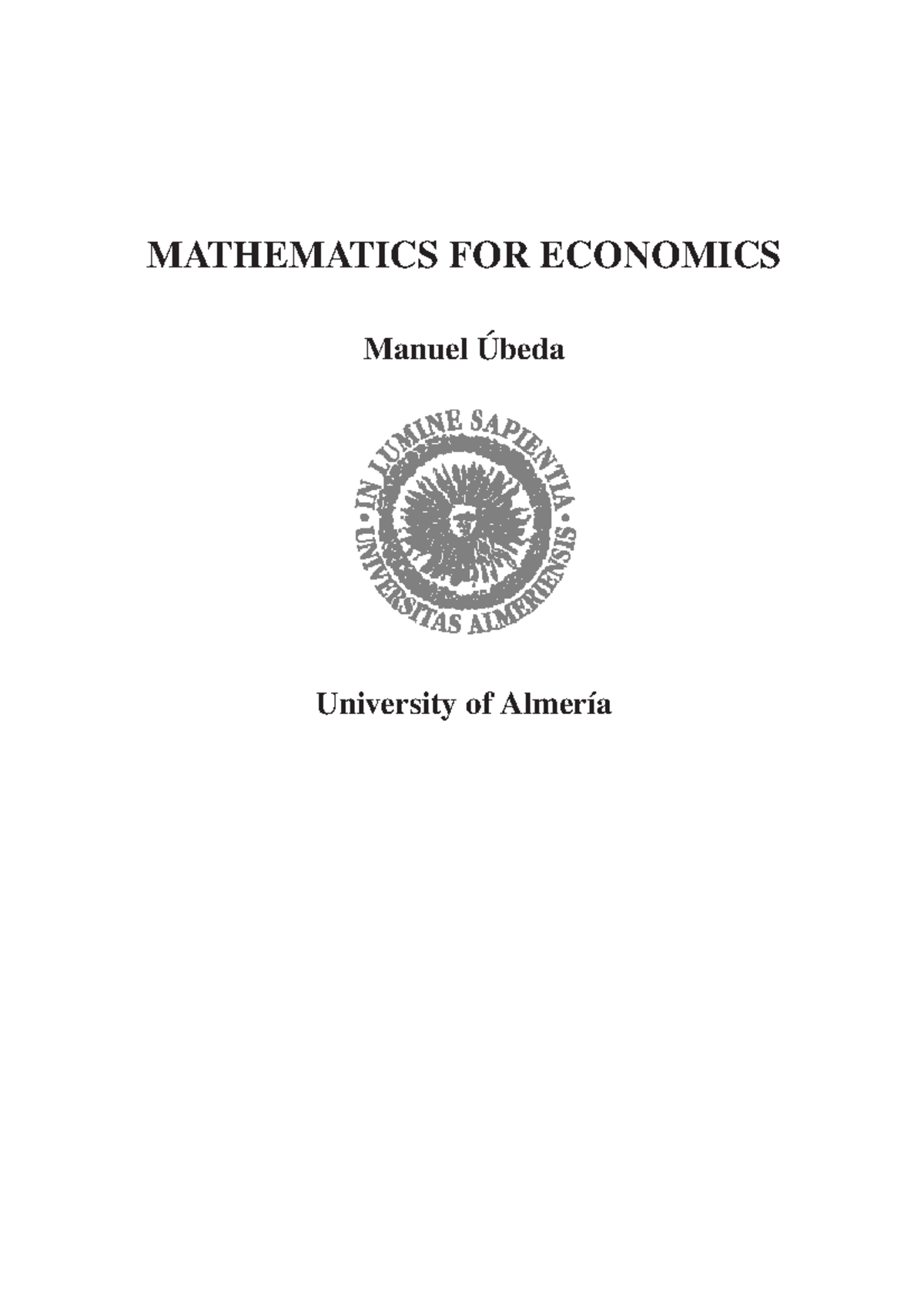 Mathematics for Economics - MATHEMATICS FOR ECONOMICS Manuel Úbeda ...