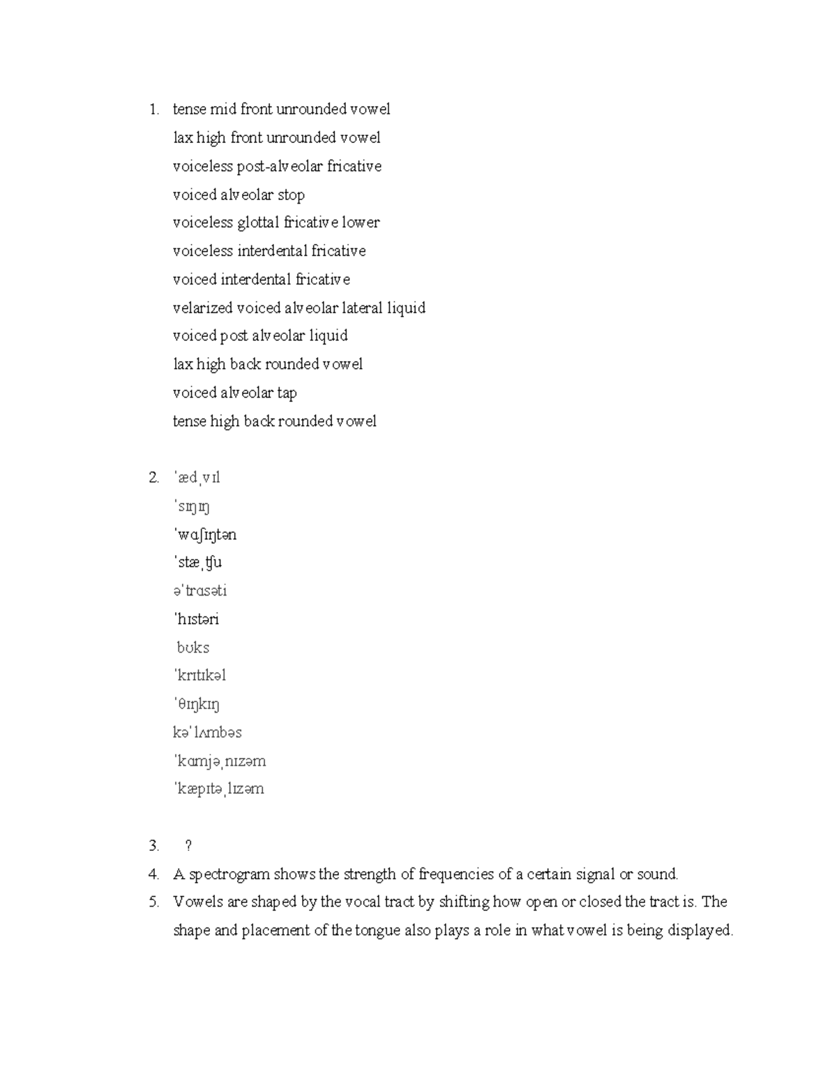 Homework 2 - tense mid front unrounded vowel lax high front unrounded ...