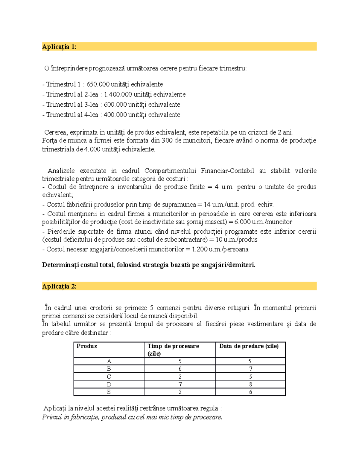 Recapitulare - Management - Aplicația 1: O întreprindere prognozează ...