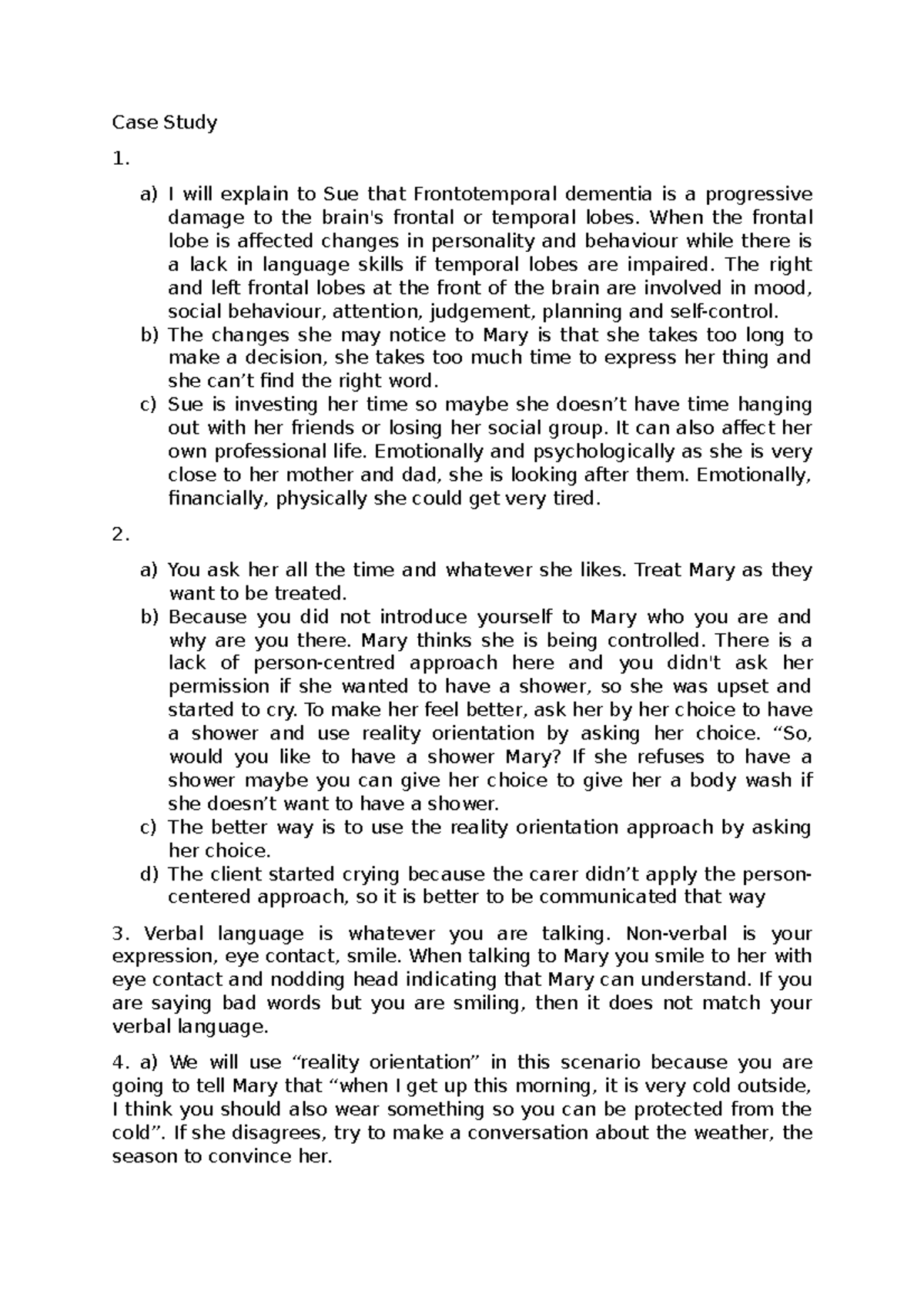 Case Study - Aged Care - Case Study a) I will explain to Sue that ...