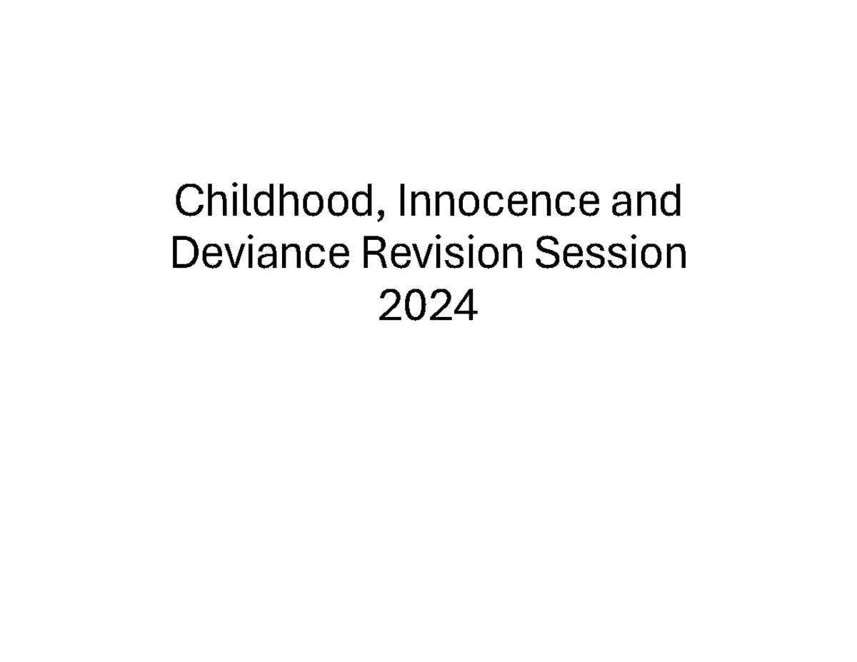 Revision Slides - Childhood, Innocence and Deviance Revision Session ...