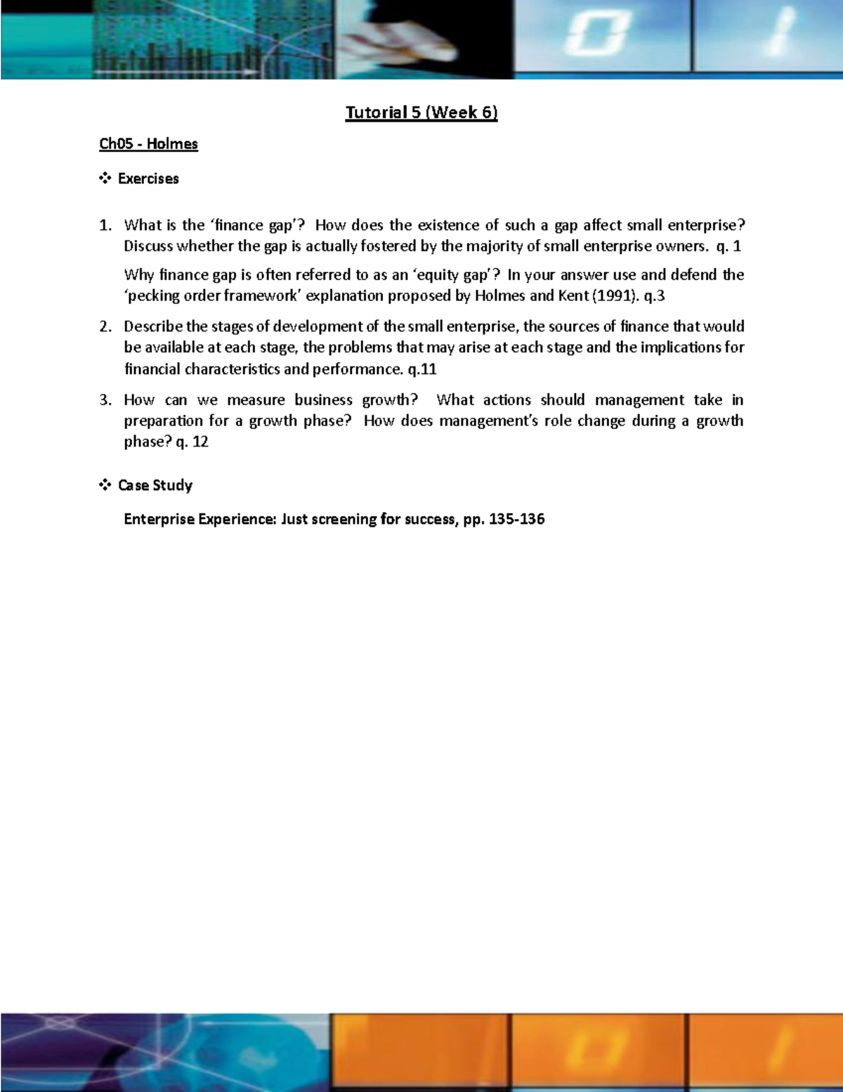 Tutorial 5 - Tutorial 5 (Week 6 ) Ch05 - Holmes Exercises 1. What is the ‘finance gap’? How does ...