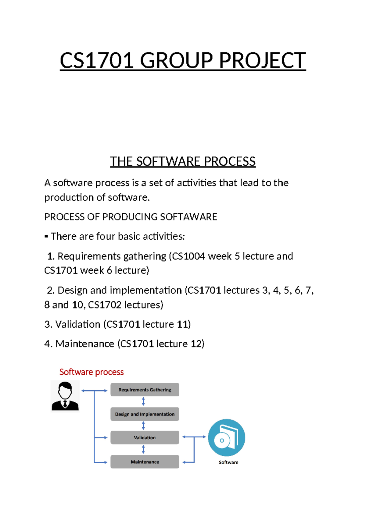 CS1701 Group Project - CS1701 GROUP PROJECT THE SOFTWARE PROCESS A software process is a set of ...