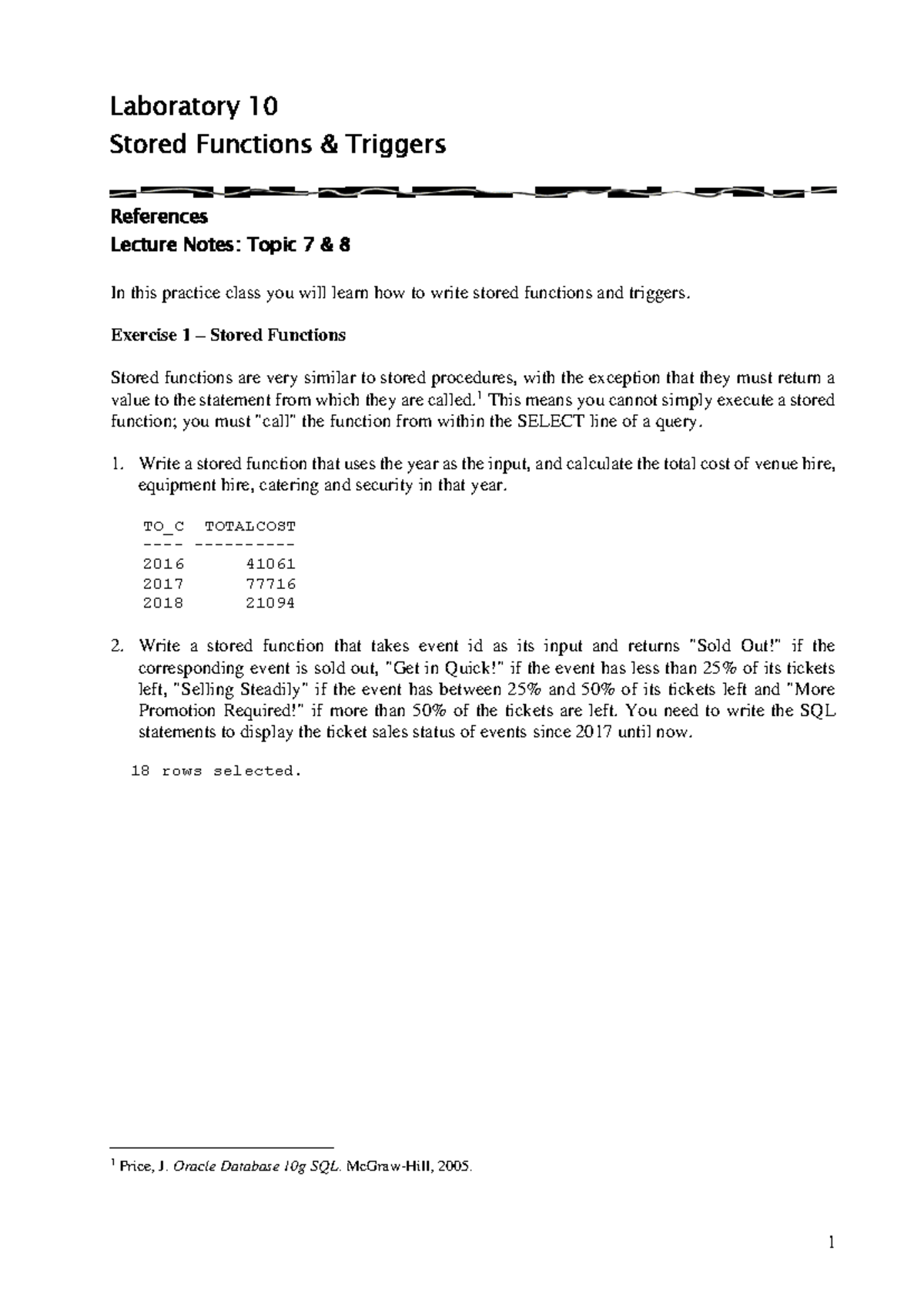 Lab 10 Materials - Lab Classes - 1 Laboratory 10 Stored Functions & Triggers References Lecture ...