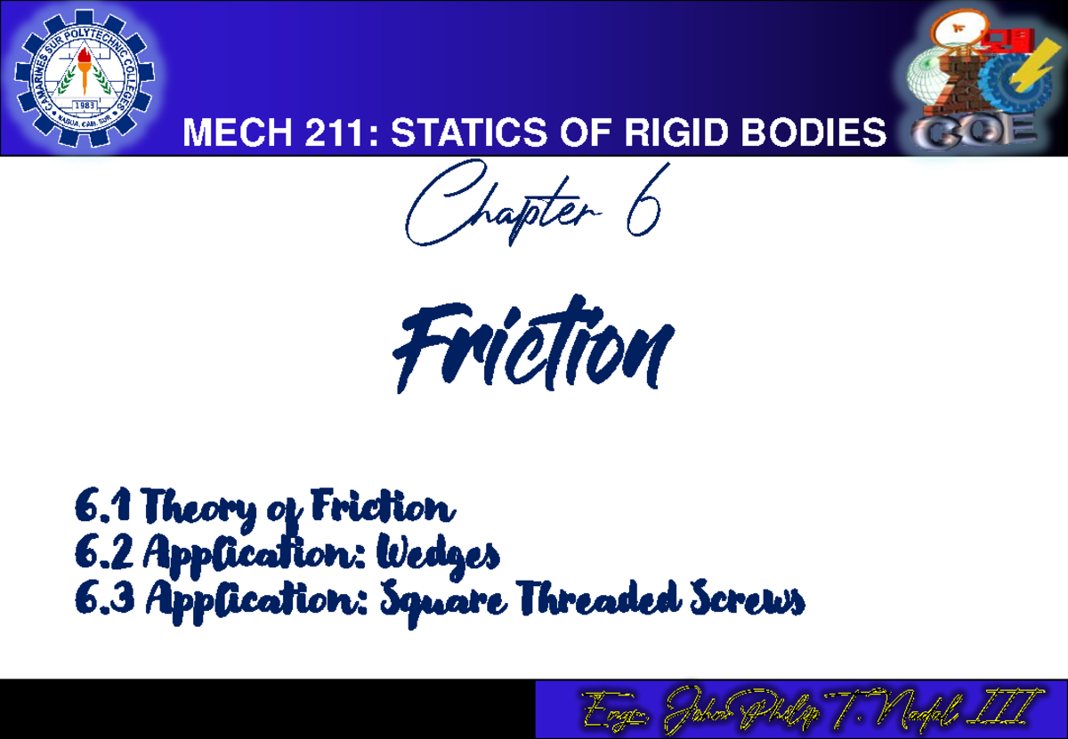 Chapter-6-Friction - MECH 211: STATICS OF RIGID BODIES Friction 6 .1 Theory of Friction 6 - Studocu