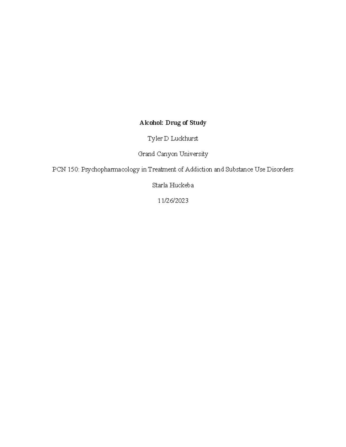 Alcohol Drug of Study Outline PCN 150 - Alcohol: Drug of Study Tyler D ...