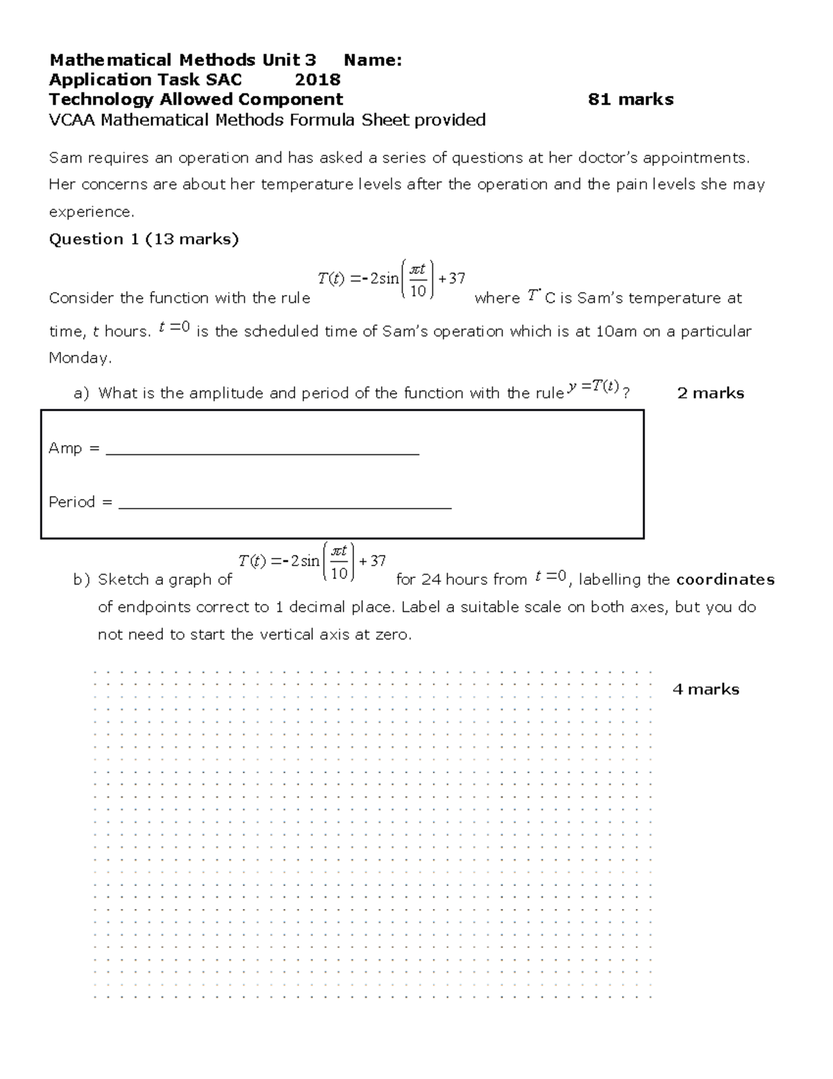 Methods U3/4 Application SAC 2018 Tech allowed - Mathematical Methods Unit 3 Name: Application ...