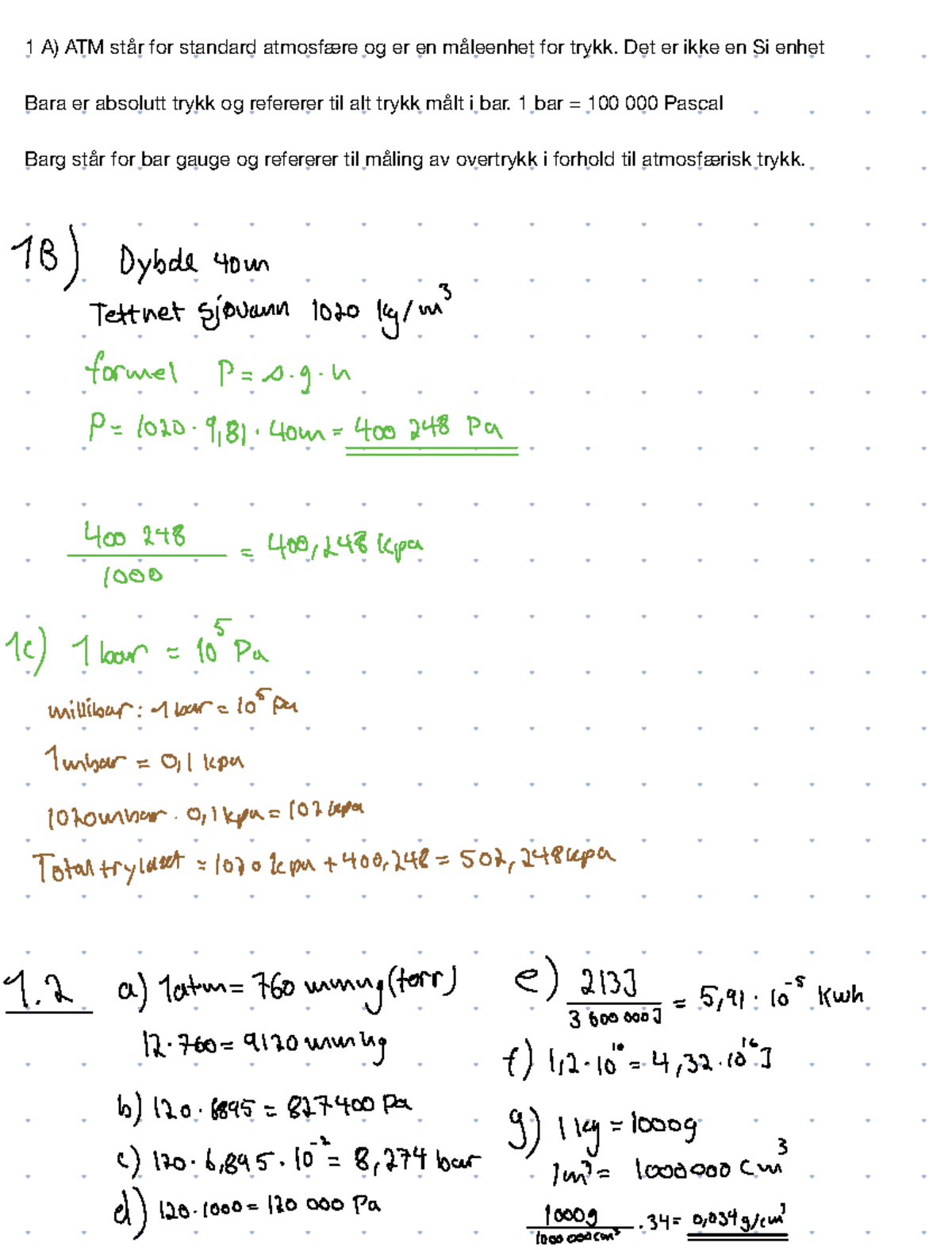 Øving Nr 1 - Arbeidskrav - 1 A) ATM står for standard atmosfære og er ...