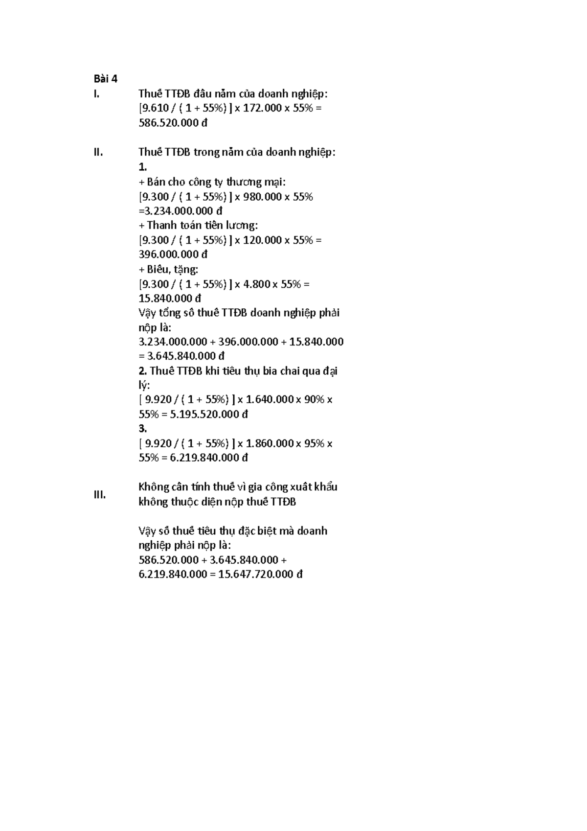 Bt c3 - thuế - Bài 4 I. Thuếế TTĐB đầầu năm c a doanh nghi p:ủ ệ [9 / ( 1 + 55%) ] x 172 x 55% ...