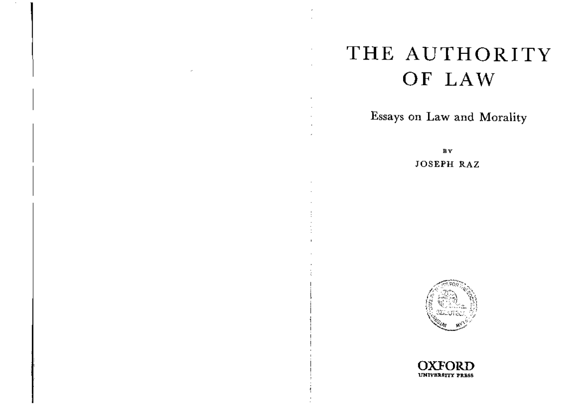 Lecture 2-Raz - l~HE AUTHORITY OF LAW Essays on Law and Morality BY ...