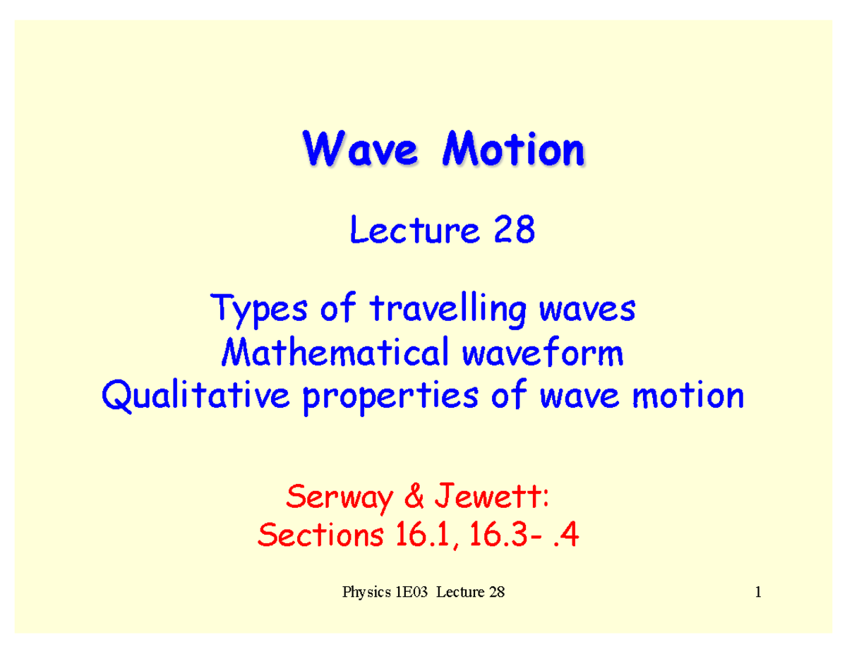 Lecture 28-Wave Motion-online - Wave Motion Lecture 28 Types of ...