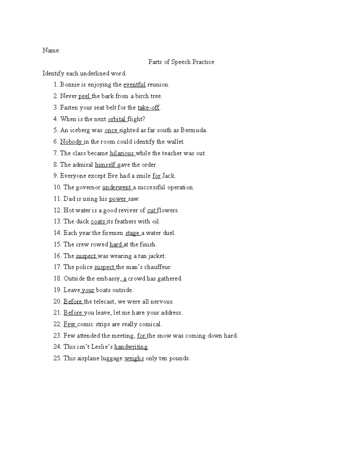 Parts of Speech Practice 1 - Name: Parts of Speech Practice Identify each underlined word. 1 ...