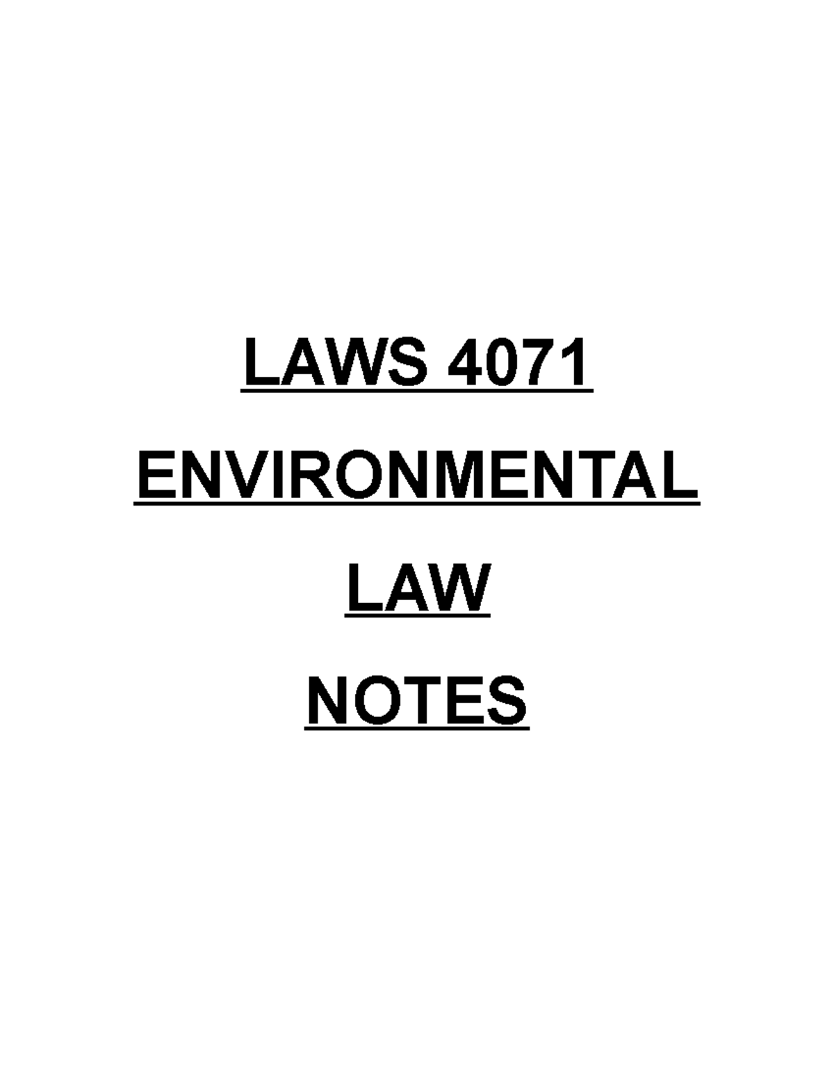 Environmental Law Notes - LAWS 4071 ENVIRONMENTAL LAW NOTES INDEX Topic ...