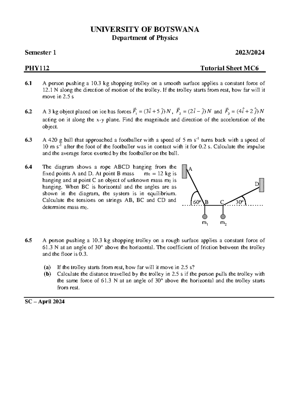 MC6 - Practice questions for dynamics phy 112 - UNIVERSITY OF BOTSWANA Department of Physics ...