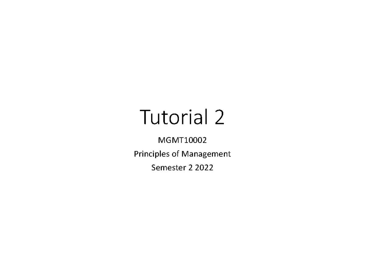 MGMT10002 Tutorial 2 Sem2 2022 - Tutorial 2 ####### MGMT Principles of ...