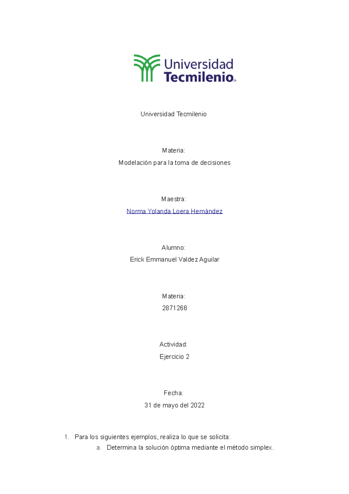 Ejercicio 2. MPTD - Universidad Tecmilenio Materia: Modelación para la ...