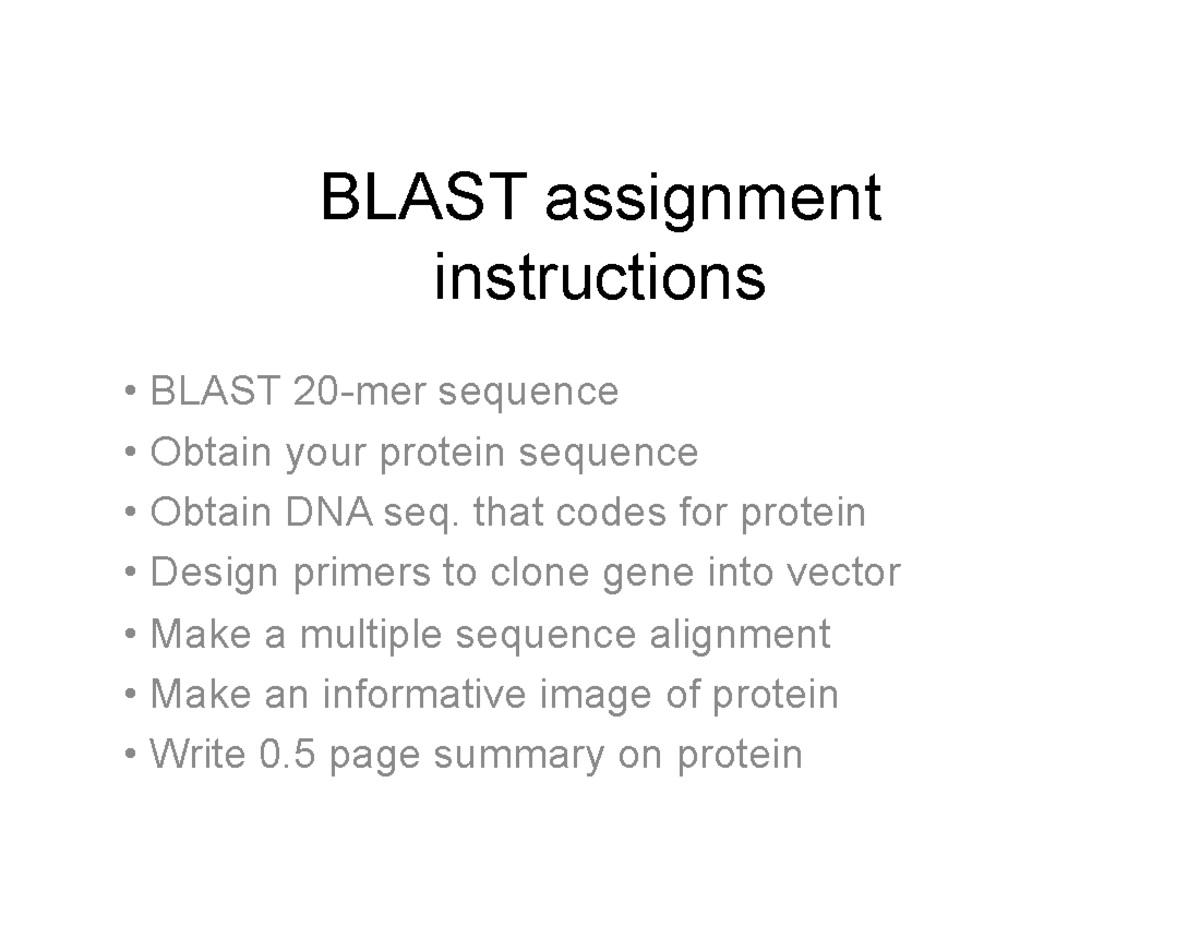 Blast assignment instructions - BLAST assignment instructions • BLAST 20-mer sequence • Obtain ...