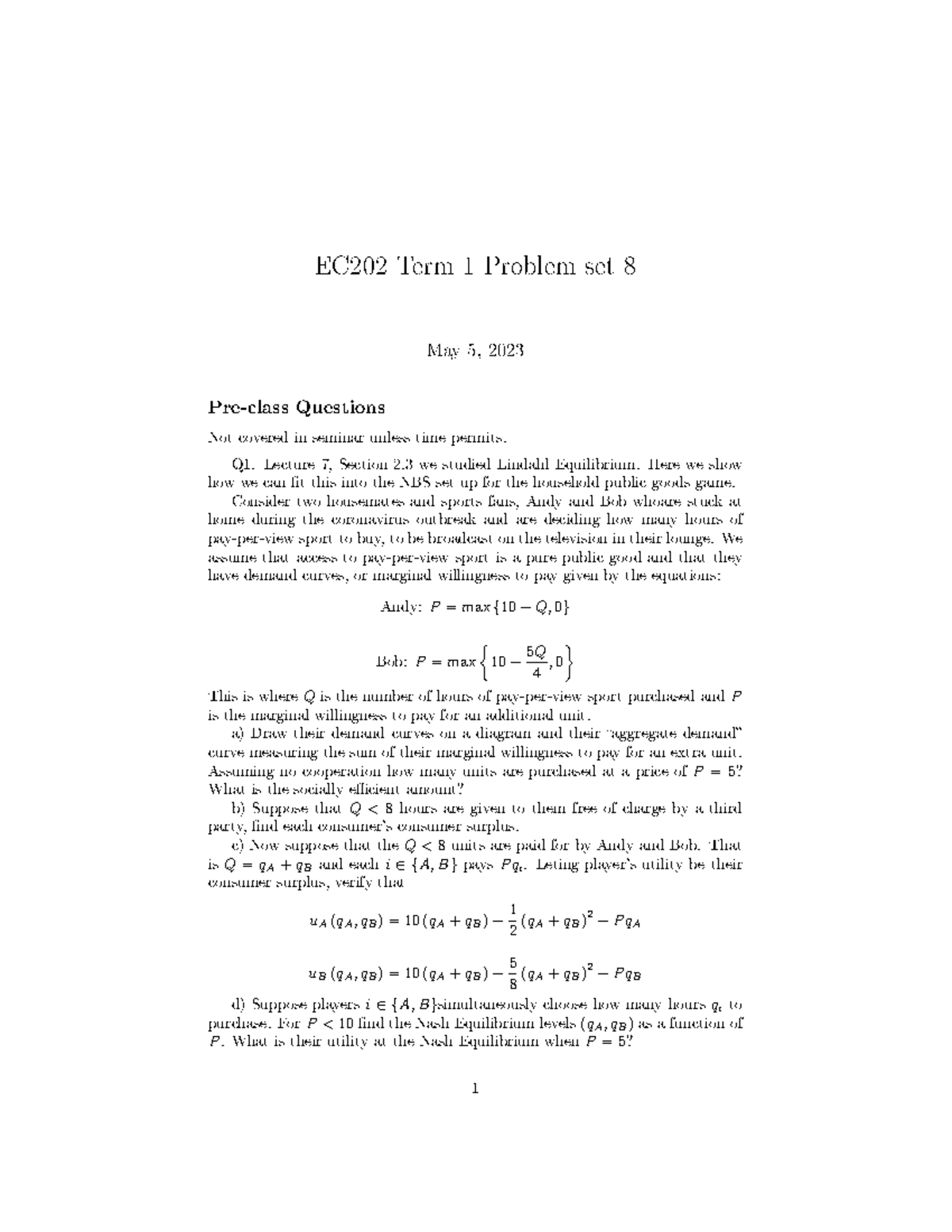 Problem set 8 solutions - EC202 Term 1 Problem set 8 May 5, 2023 Pre-class Questions Not covered ...