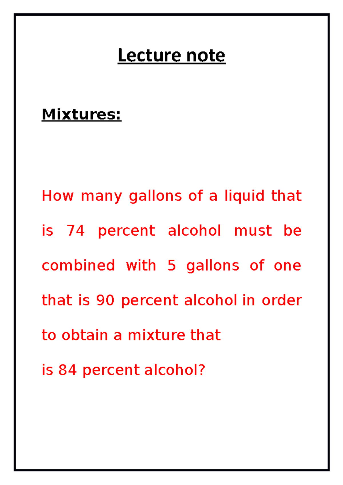 Lecture note of Mixtures - Lecture note Mixtures: How many gallons of a ...