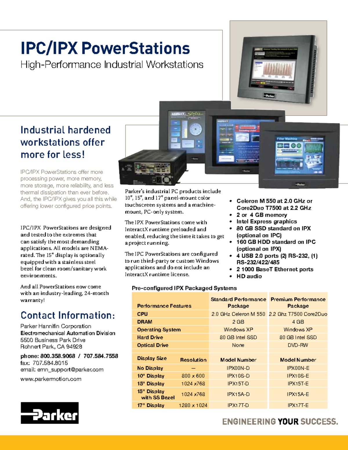 IPC-IPX Power Stations - • Celeron M 550 at 2 GHz or Core2Duo T7500 at 2 GHz • 2 or 4 GB memory ...