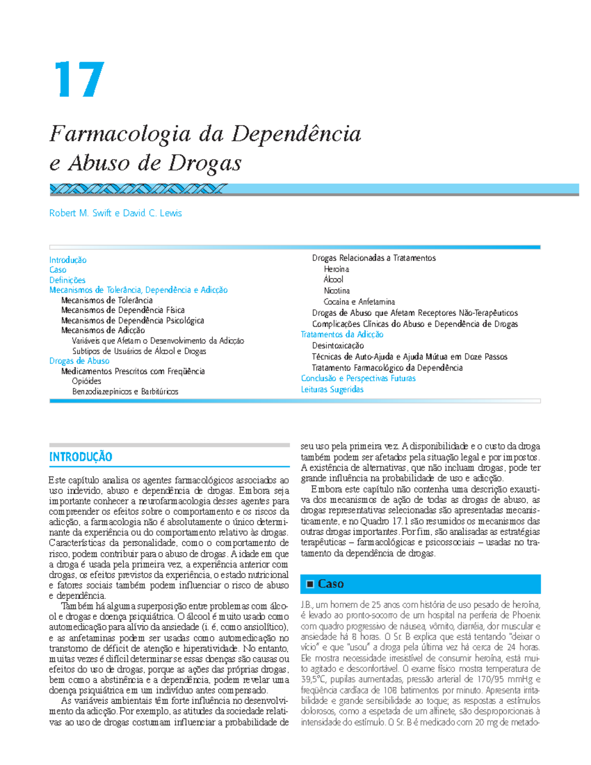 Farmacologia da dependencia e abuso de drogas - Farmacologia da Dependência e Abuso de Drogas 17 ...