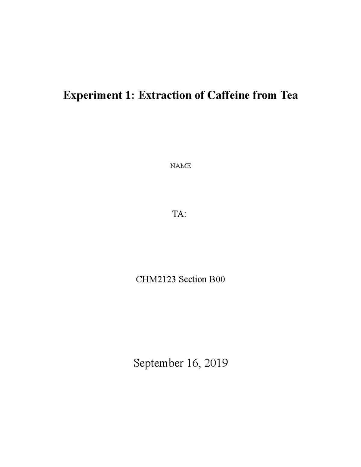 Experiment 1 - Lab 1 Report CHM2123 - Experiment 1: Extraction of ...