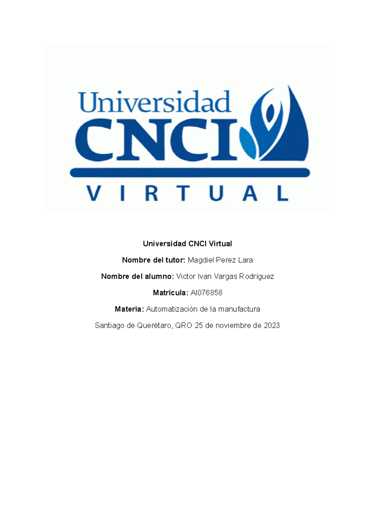 Proyecto Modular Automatización de la manufactura - Universidad CNCI Virtual Nombre del tutor ...