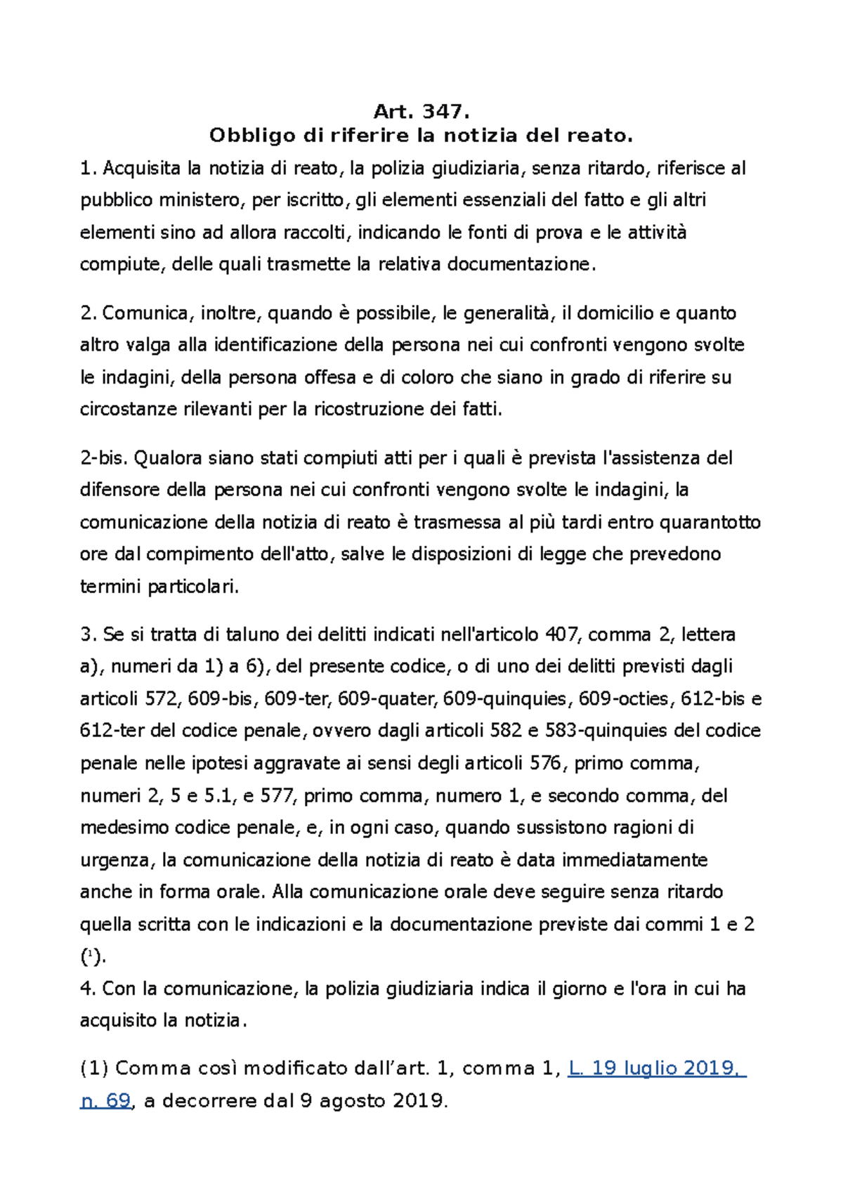Art 347 CPP - 387 Bis - appunti - Art. 347. Obbligo di riferire la notizia del reato. Acquisita ...