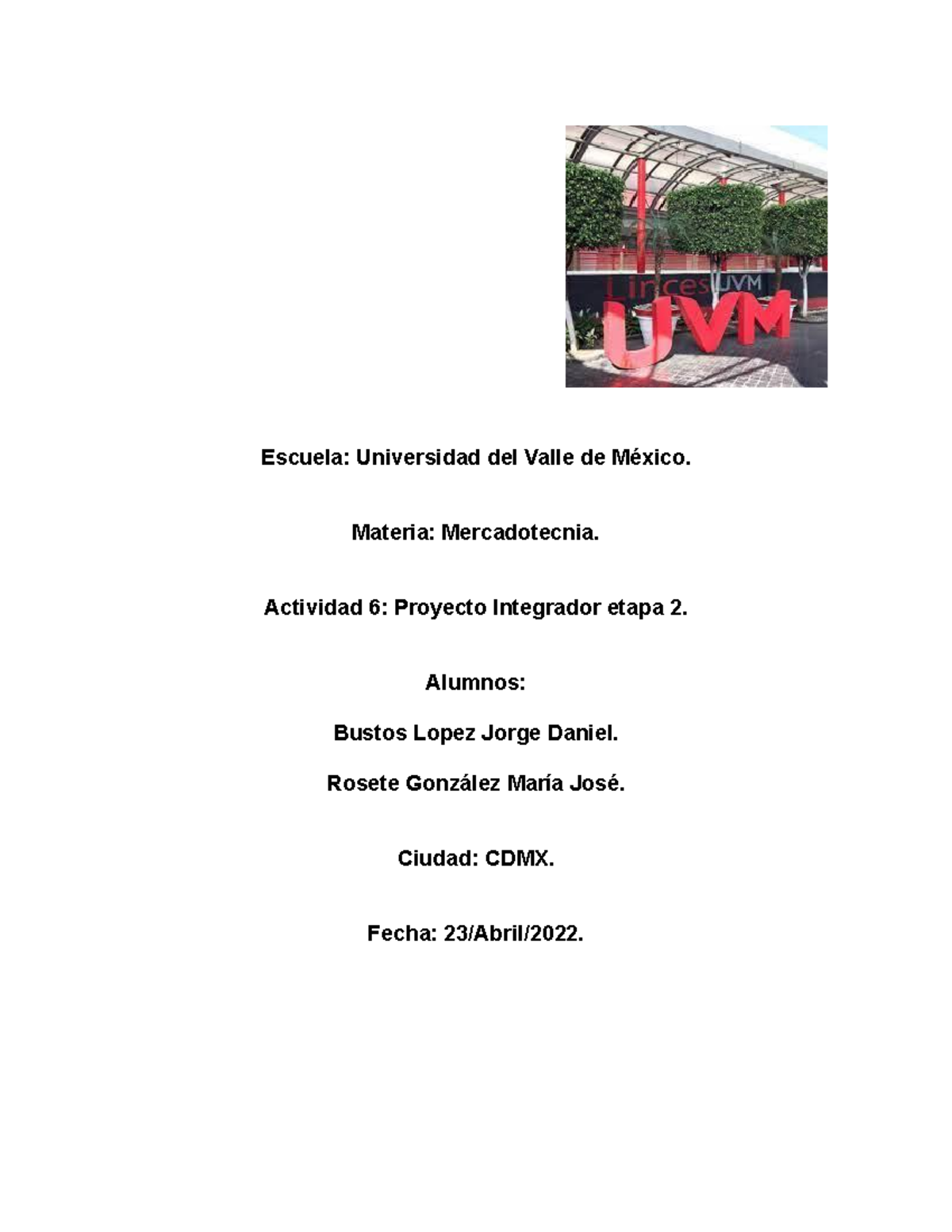 Actividad 6 proyecto integrador etapa 2 - Escuela: Universidad del Valle de México. Materia ...